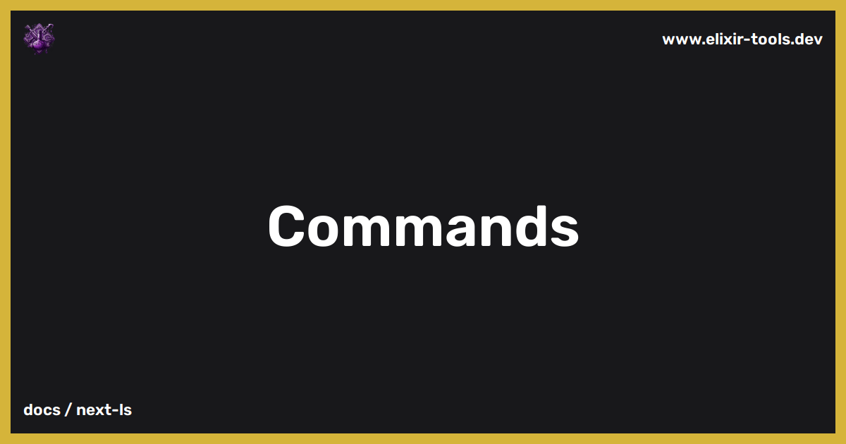 Commands | elixir-tools