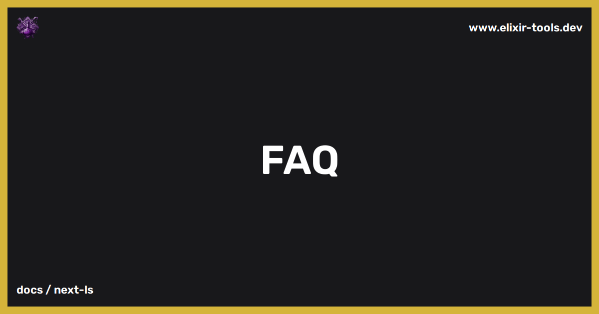 FAQ | elixir-tools