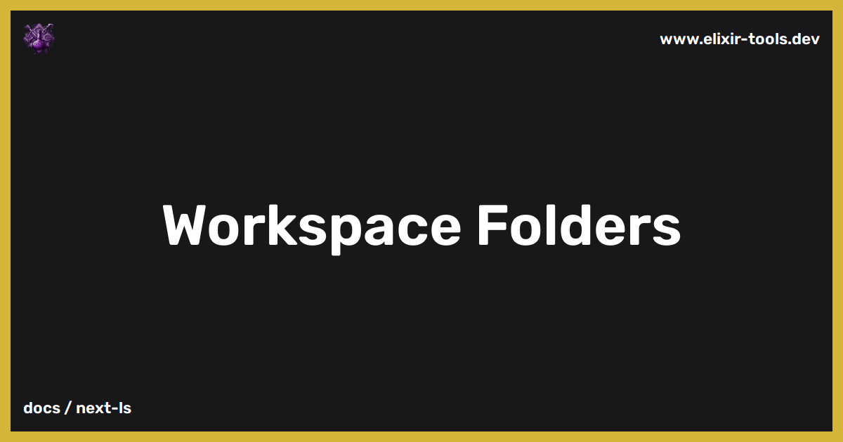 Workspace Folders | elixir-tools